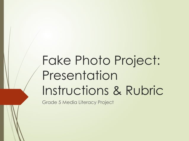 Media Literacy Project - Instructions and Rubric.pptx