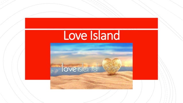 Love Island Reality TV Show Research | PPT
