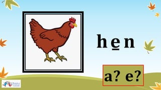 Medial Vowel Sounds of a,e | PPTX