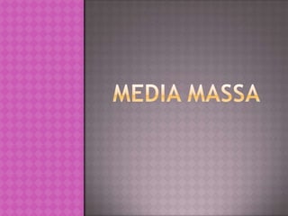 Media massa | PPTX