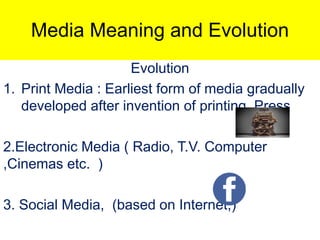 Media, Meaning Evolution & Philosophies.pptx