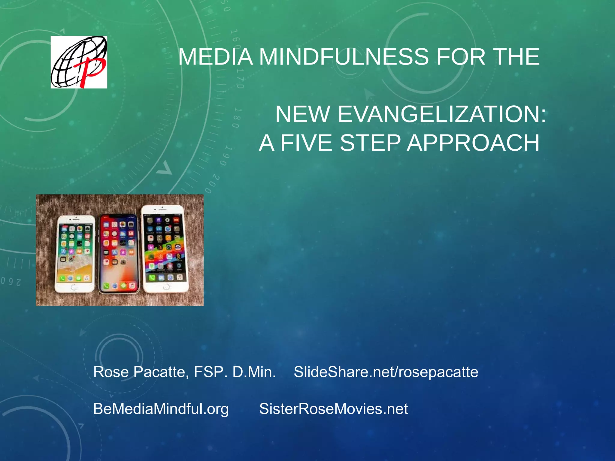 Media Mindfulness for the New Evangelization: A Five Step Approach | PPT