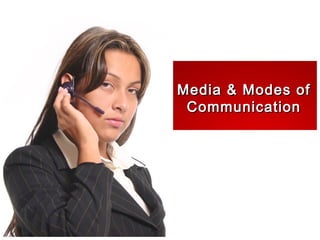 Media & modes of communication | PPT