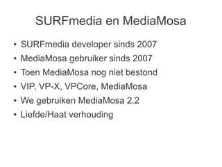SURFmedia & MediaMosa | PPT