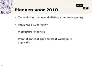 MediaMosa: plannen & activiteiten in 2010 | PPT