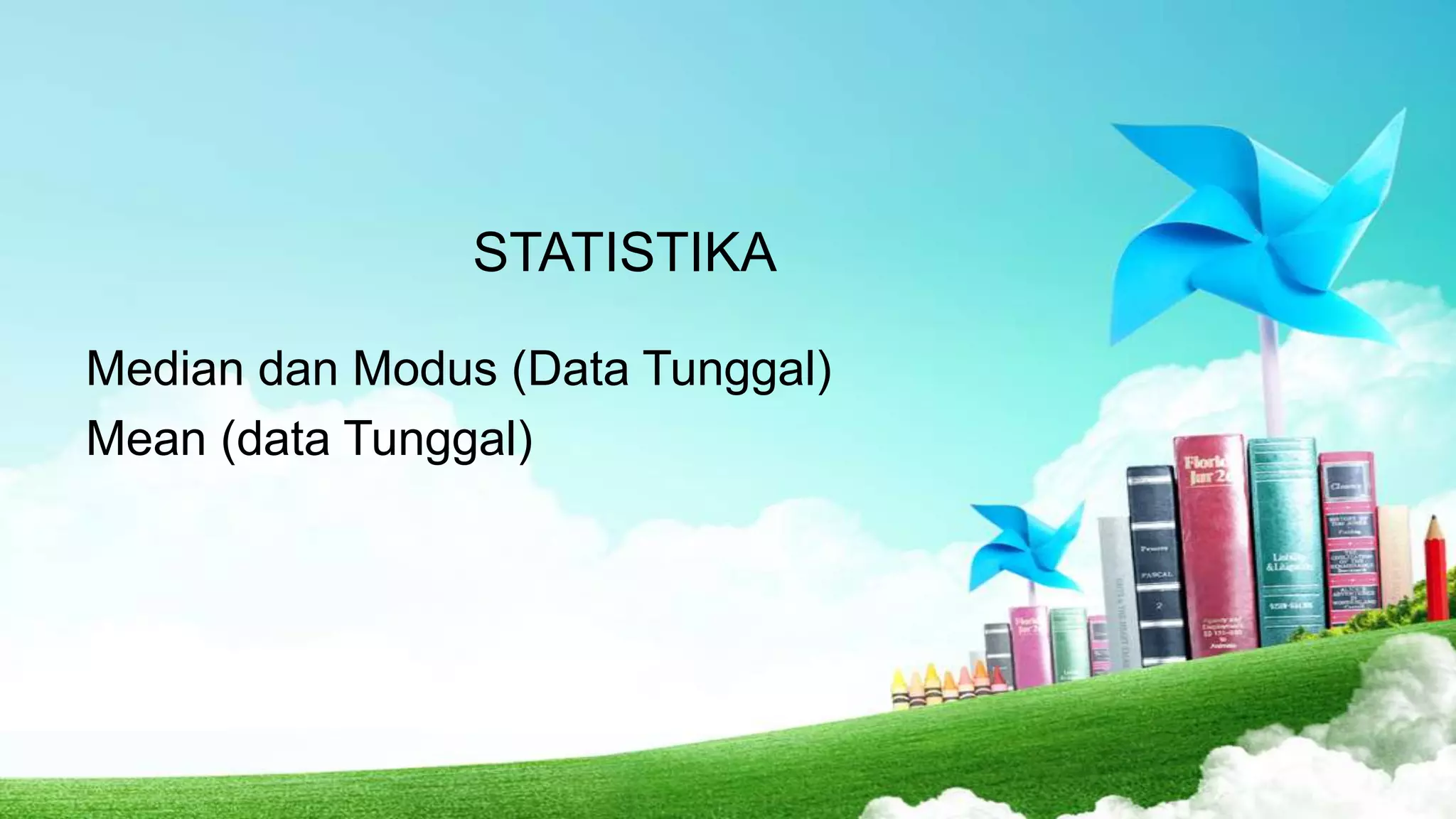 Median, Modus dan mean data berkelompok.ppt