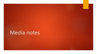 Media notes | PPT