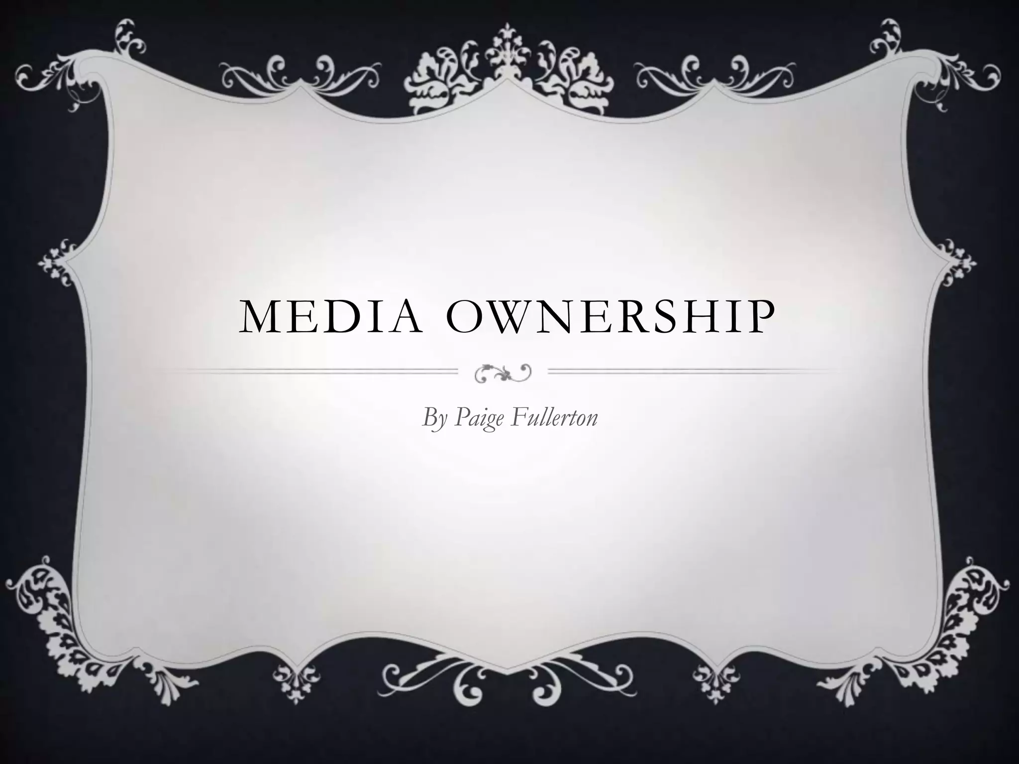 Media ownership. | PPTX
