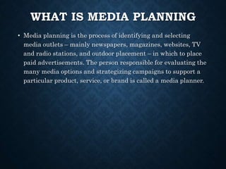 Media P&B INTRODUCTION TO MEDIA PLANNING AND SELECTION | PPTX