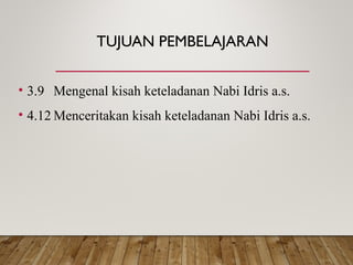 Media Pembelajaran PAI SD Kelas 1 Nabi Idris.ppt