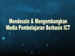Media pembelajaran berbasis ict | PPT