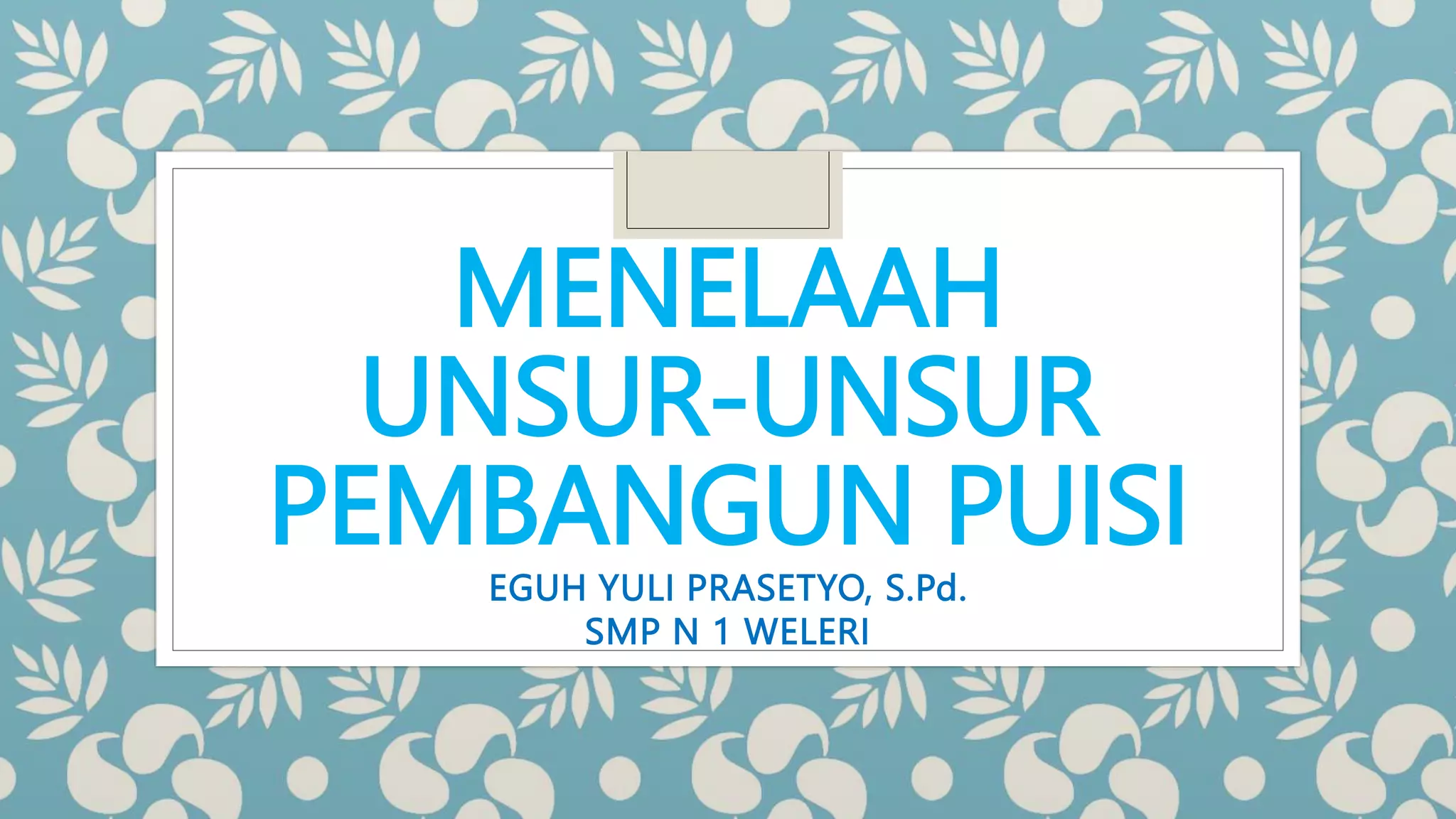 Media Pembelajaran Menelaah Unsur-Unsur Pembangun Puisi.pptx
