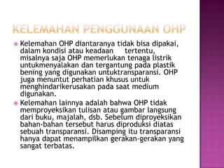 Media pembelajaran menggunakan ohp | PPTX