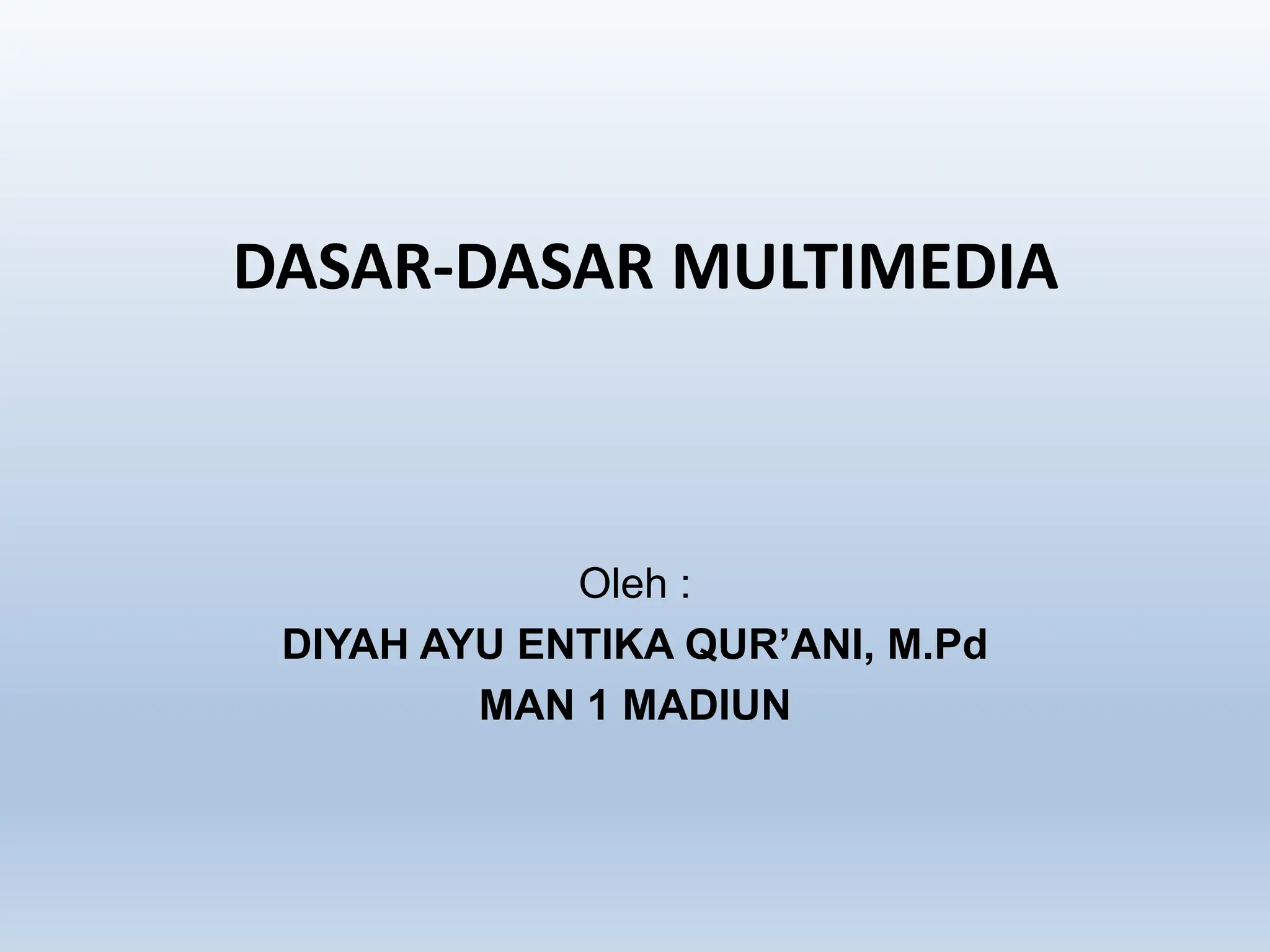 MEDIA PEMBELAJARAN MULTIMEDIA DASAR.pptu