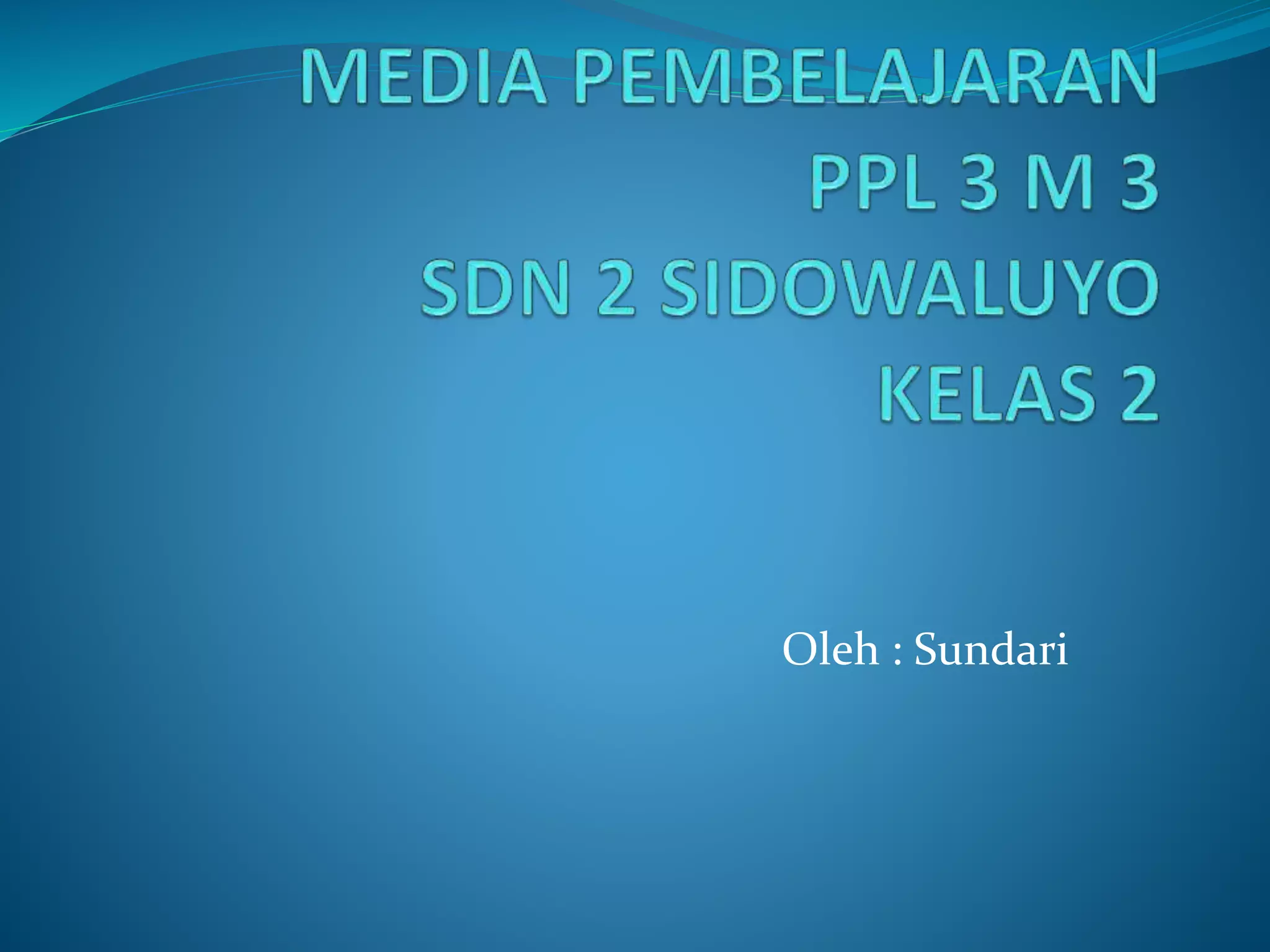 Media pembelajaran ppl 3 M3 | PPT