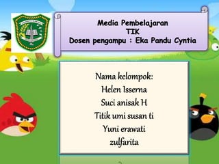 Media pembelajaran tik kelompok 6 | PPTX