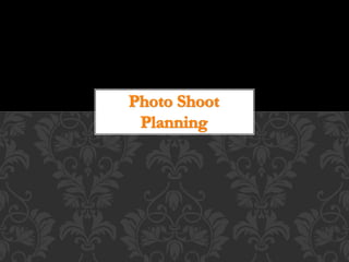 Media Photo Shoot Planning Document. | PPT