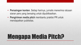 Public Relations Writing - Media pitch [Bahasa Indonesia] | PPTX