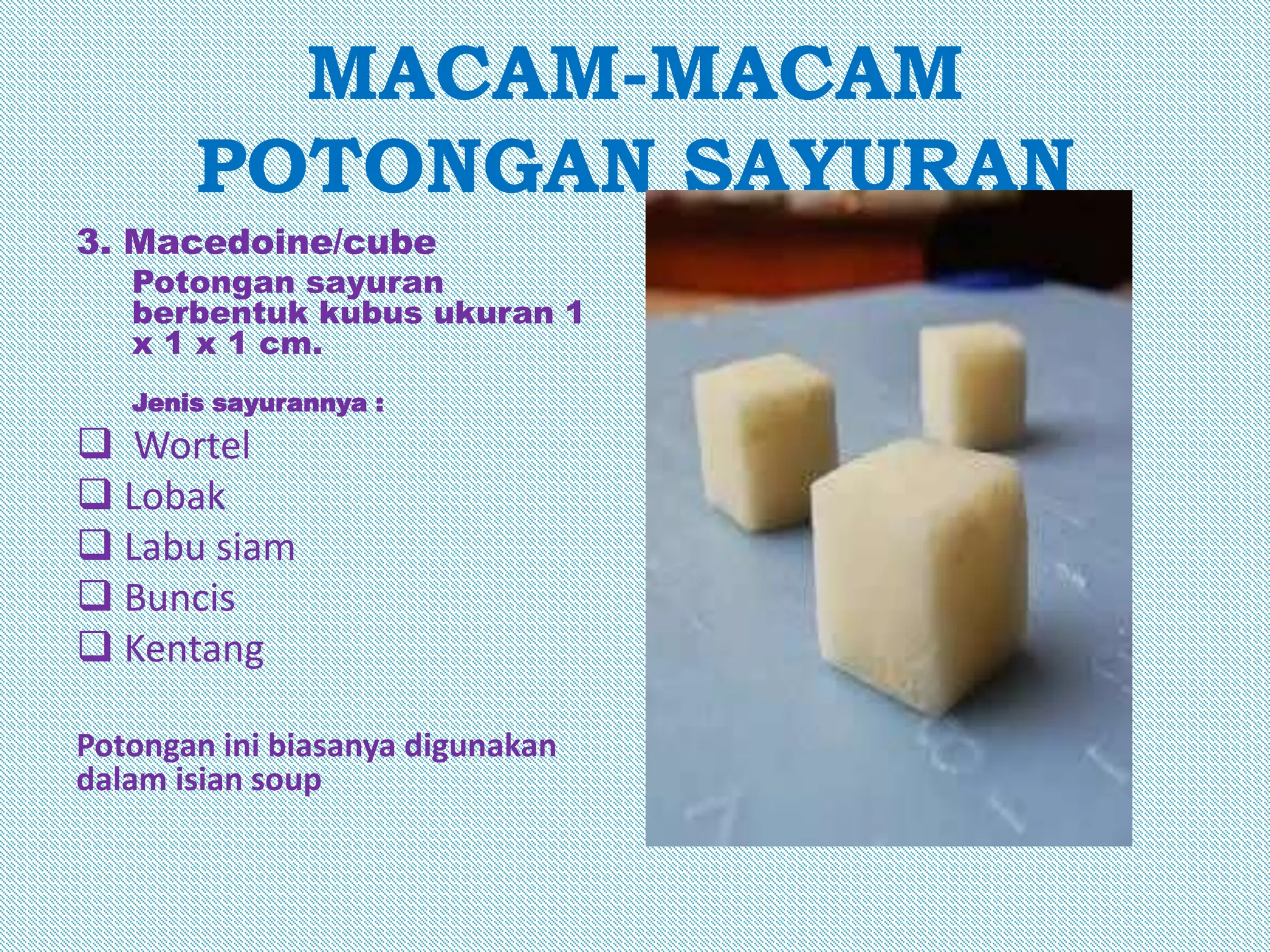 macam-macam potongan sayuran, Bahan makanan yang membutuhkan pemotongan ...