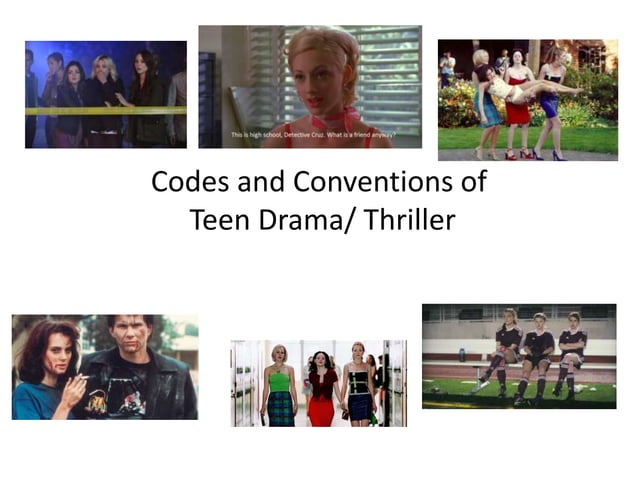 Codes and conventions of Teen Drama/ Thriller | PPT