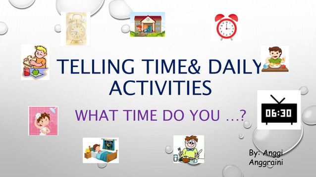 PPT Telling Time and Daily Activities_by Anggi Anggraini.pptx