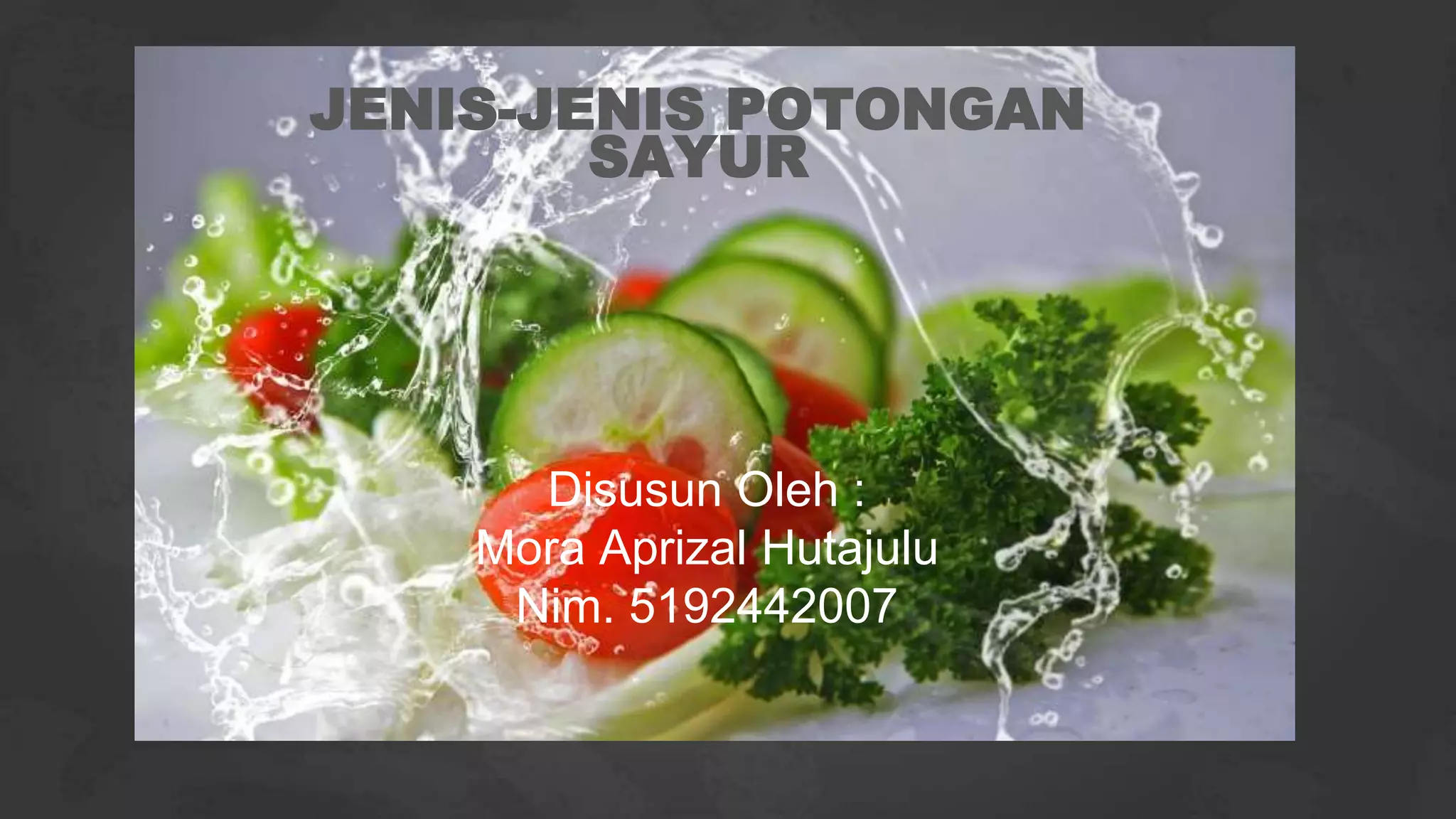 JENIS-JENIS POTONGAN SAYUR | PPTX