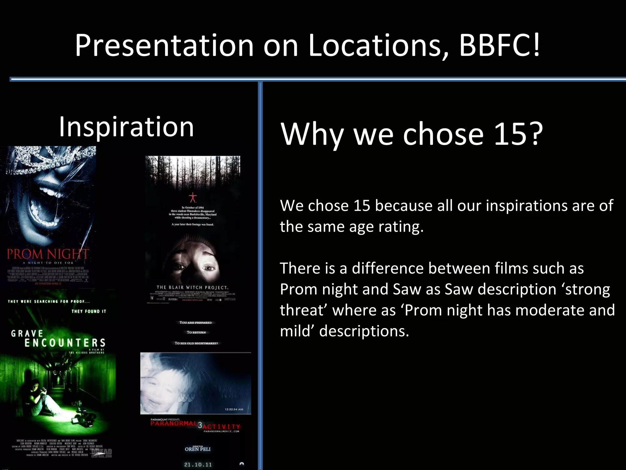 Media presentation reseach into bbfc rating and locations | PPT