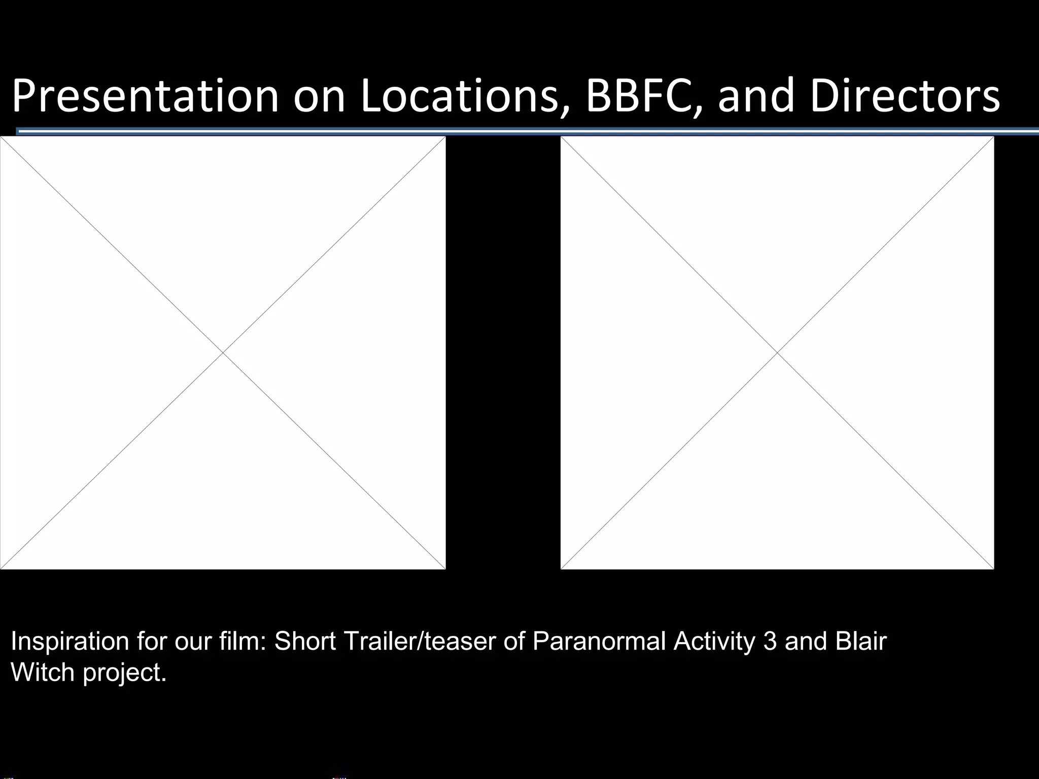 Media presentation reseach into bbfc rating and locations | PPT