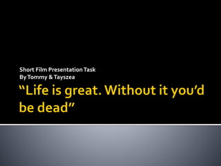 Media presentation tommy&tayszea | PPT