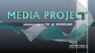 Introduction to 3D and Modeling | PPTX
