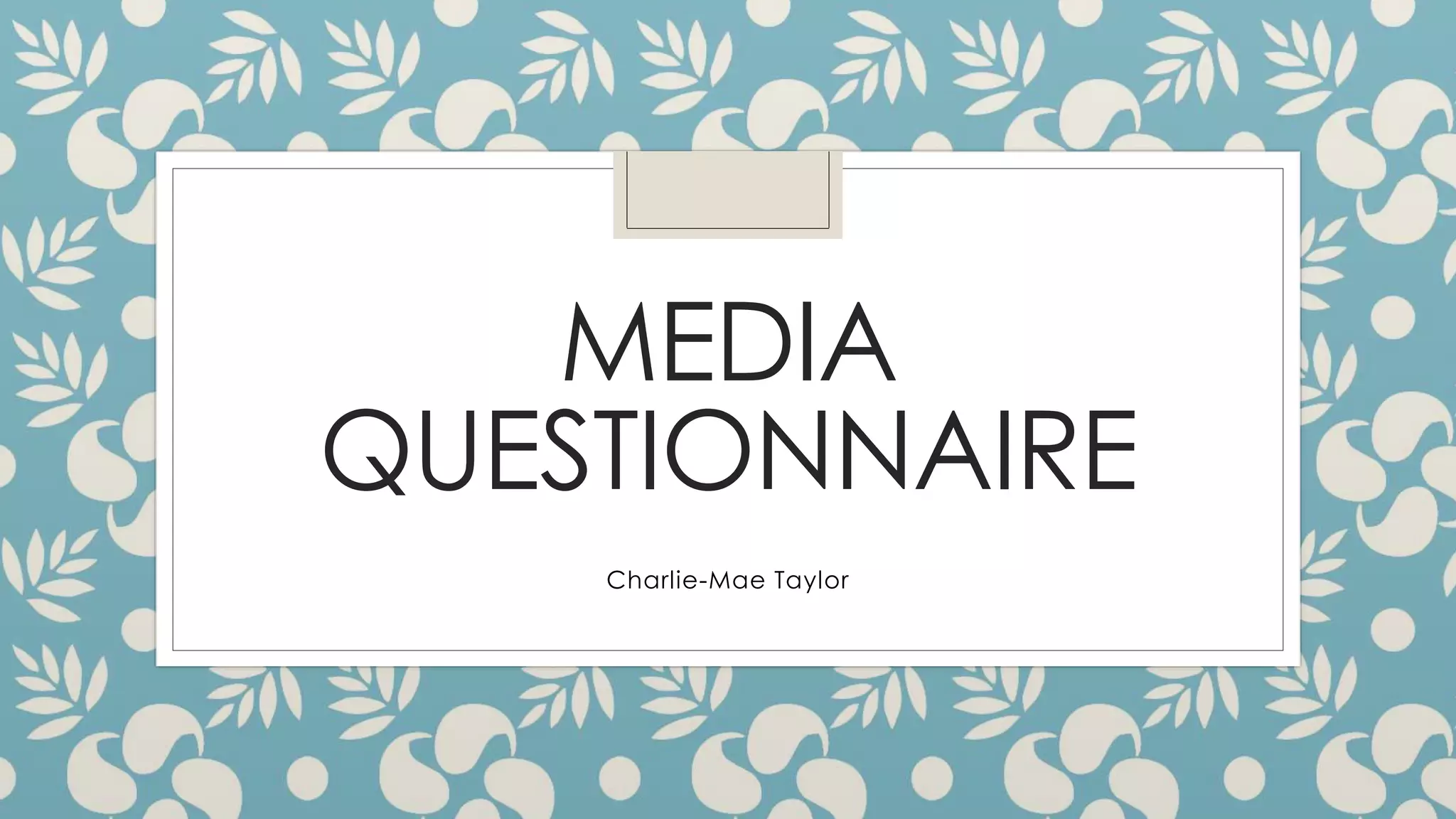 Media questionnaire | PPTX