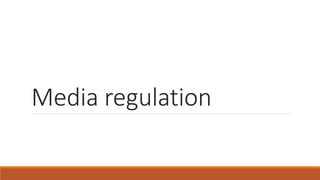 Media regulation | PPT