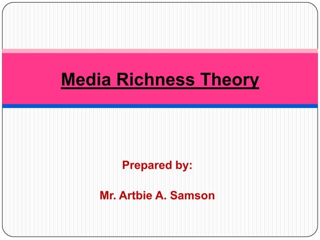 Media richness theory | PPTX | Technology & Computing