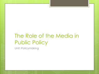 Media role in policymaking | PPTX