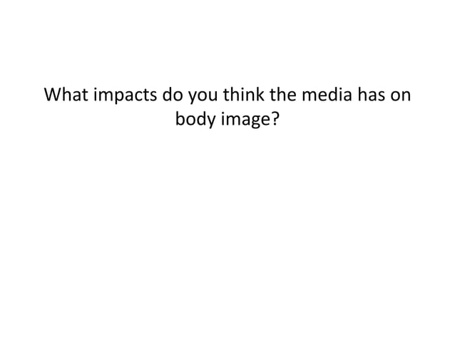 Media’s affect on body image | PPTX