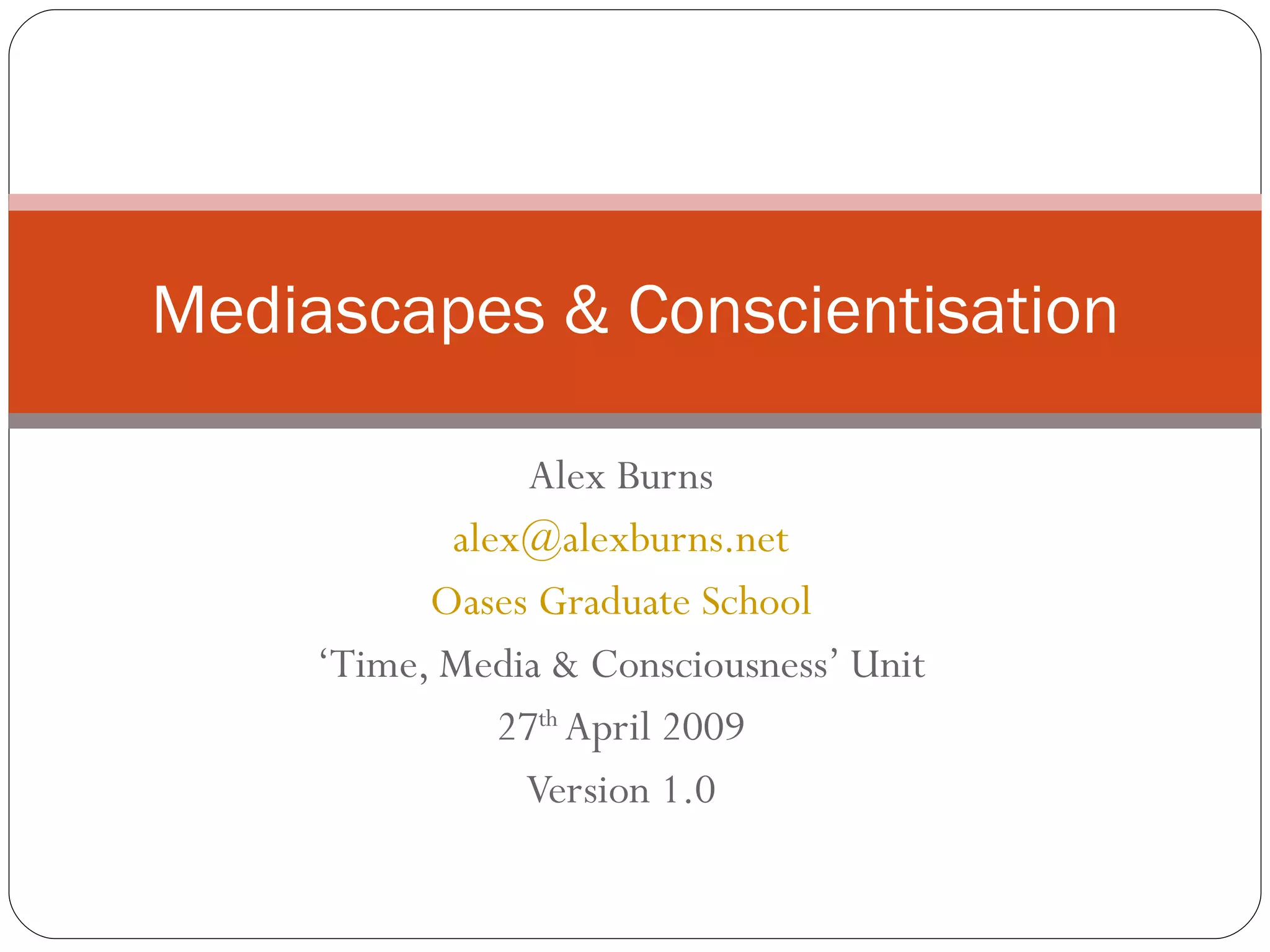 Mediascapes + Conscientisation | PPT