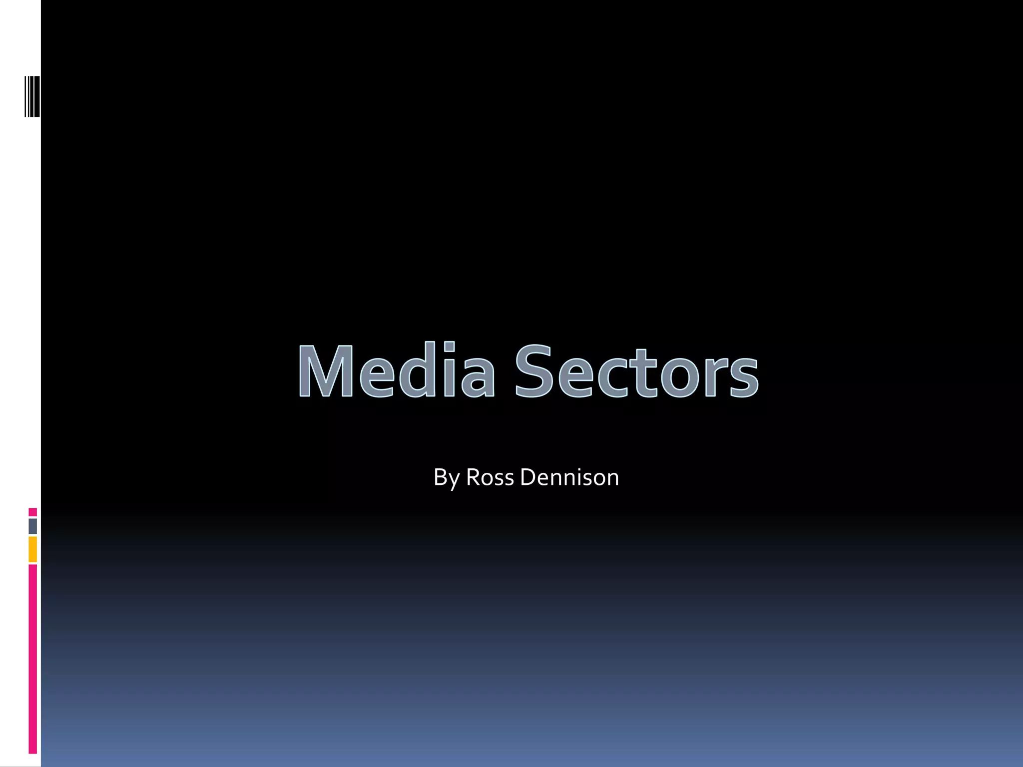 Media sector example ... | PPTX