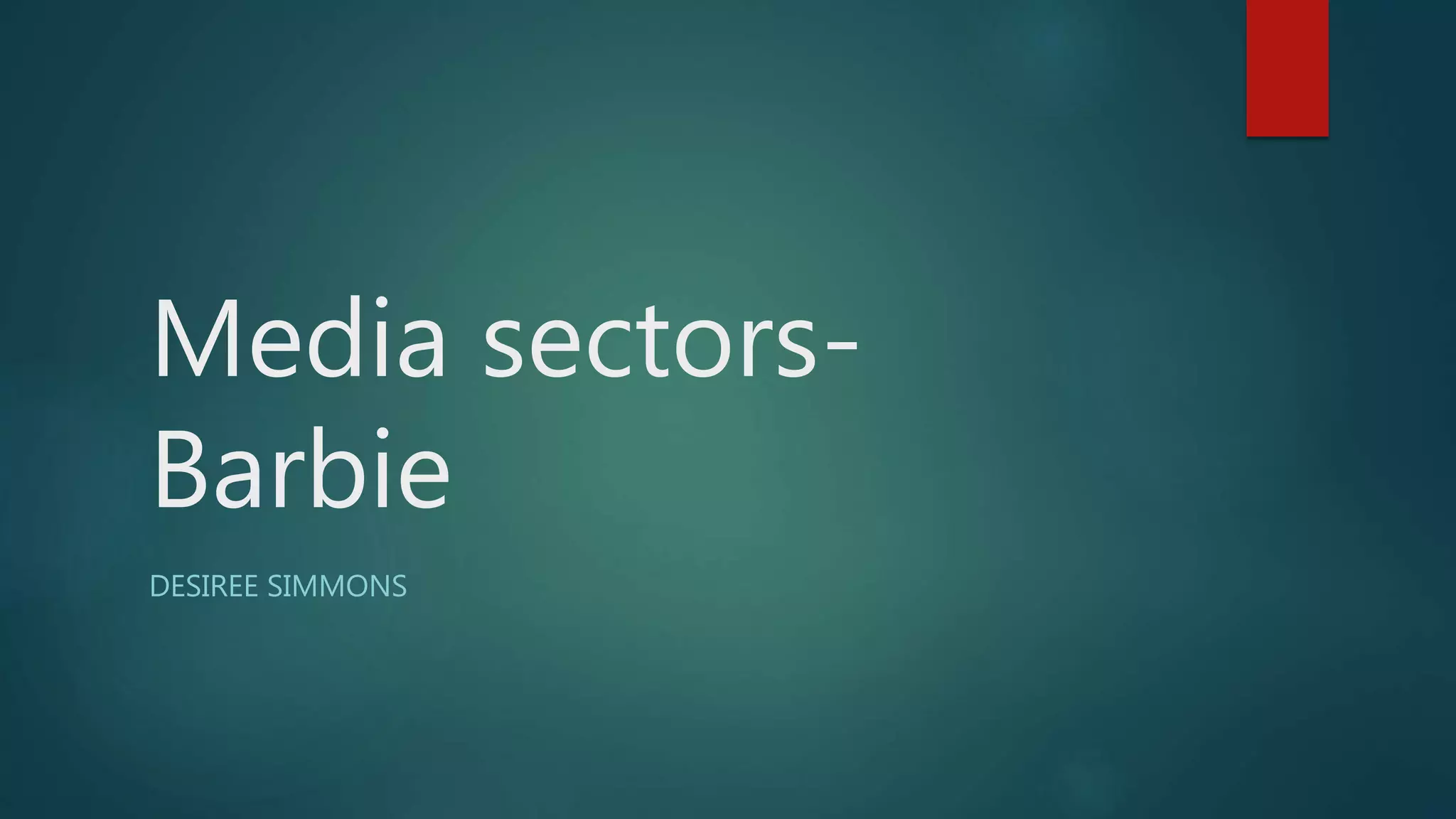 Media sectors barbie | PPTX
