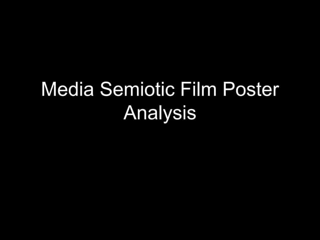 Media Semiotic Film Poster Analysis Pptx