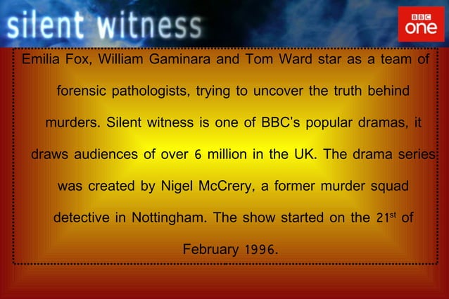 Media Studies - Silent Witness | PPT | Factual | Genres