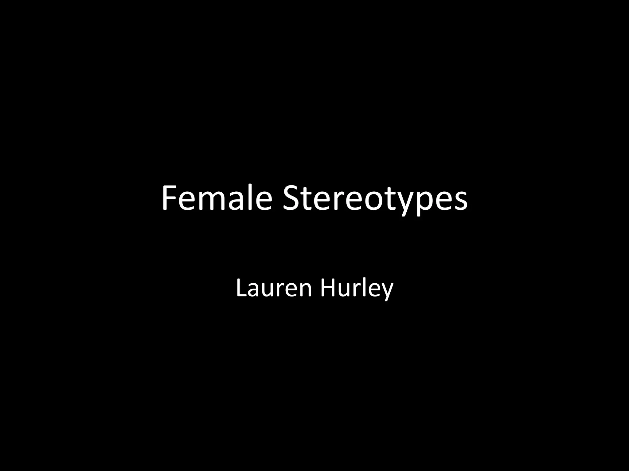 Female Stereotypes | PPTX | Women\'s Outerwear | Women\'s Clothing