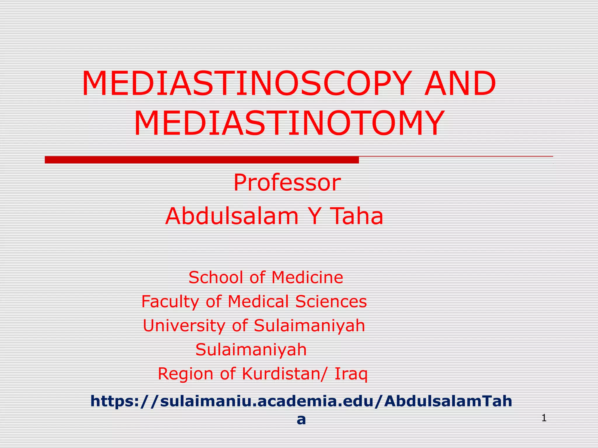 Mediastinoscopy & mediastinotomy indications & techniques | PPT