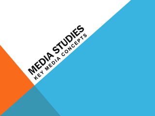 KEY MEDIA CONCEPTS | PPTX