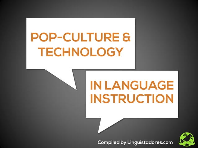 Pop-culture & Technology in Language Learning | PPT