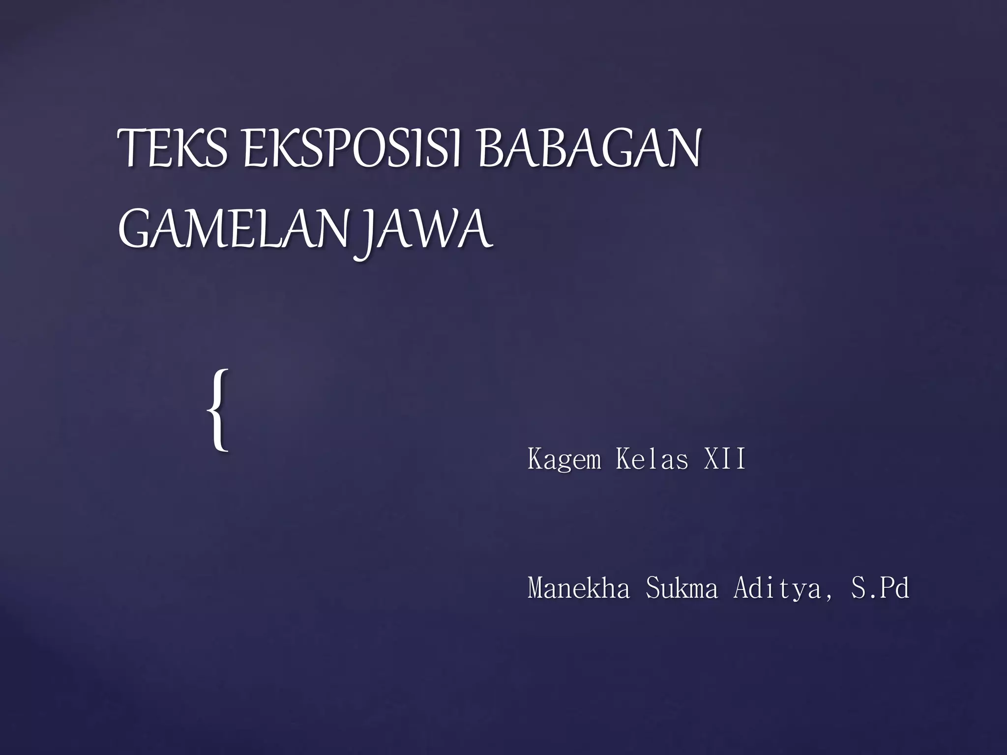 MEDIA TEKS EKSPOSISI BABAGAN GAMELAN JAWA.pptx