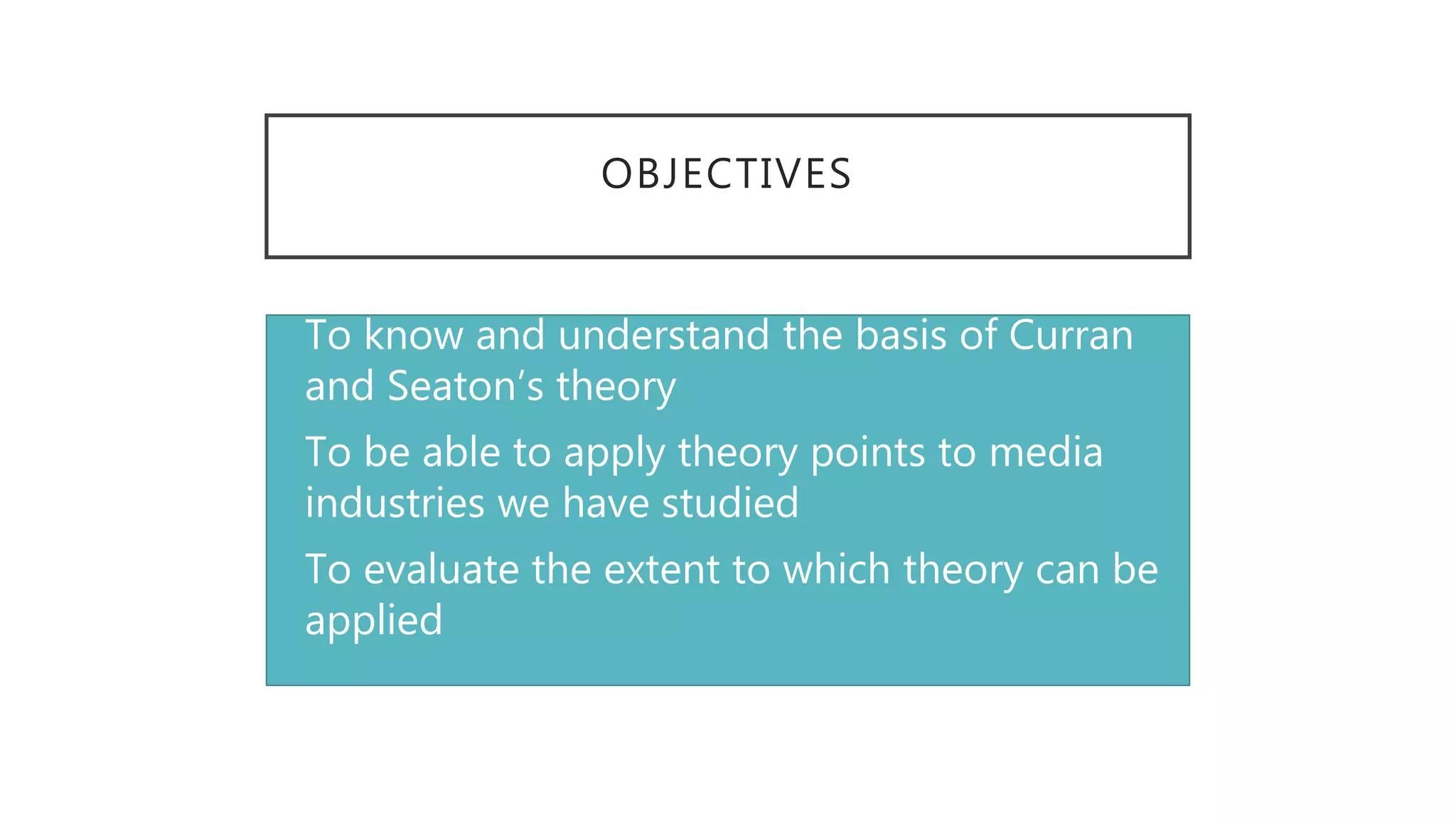 Media Theory - Curran and Seaton | PPTX