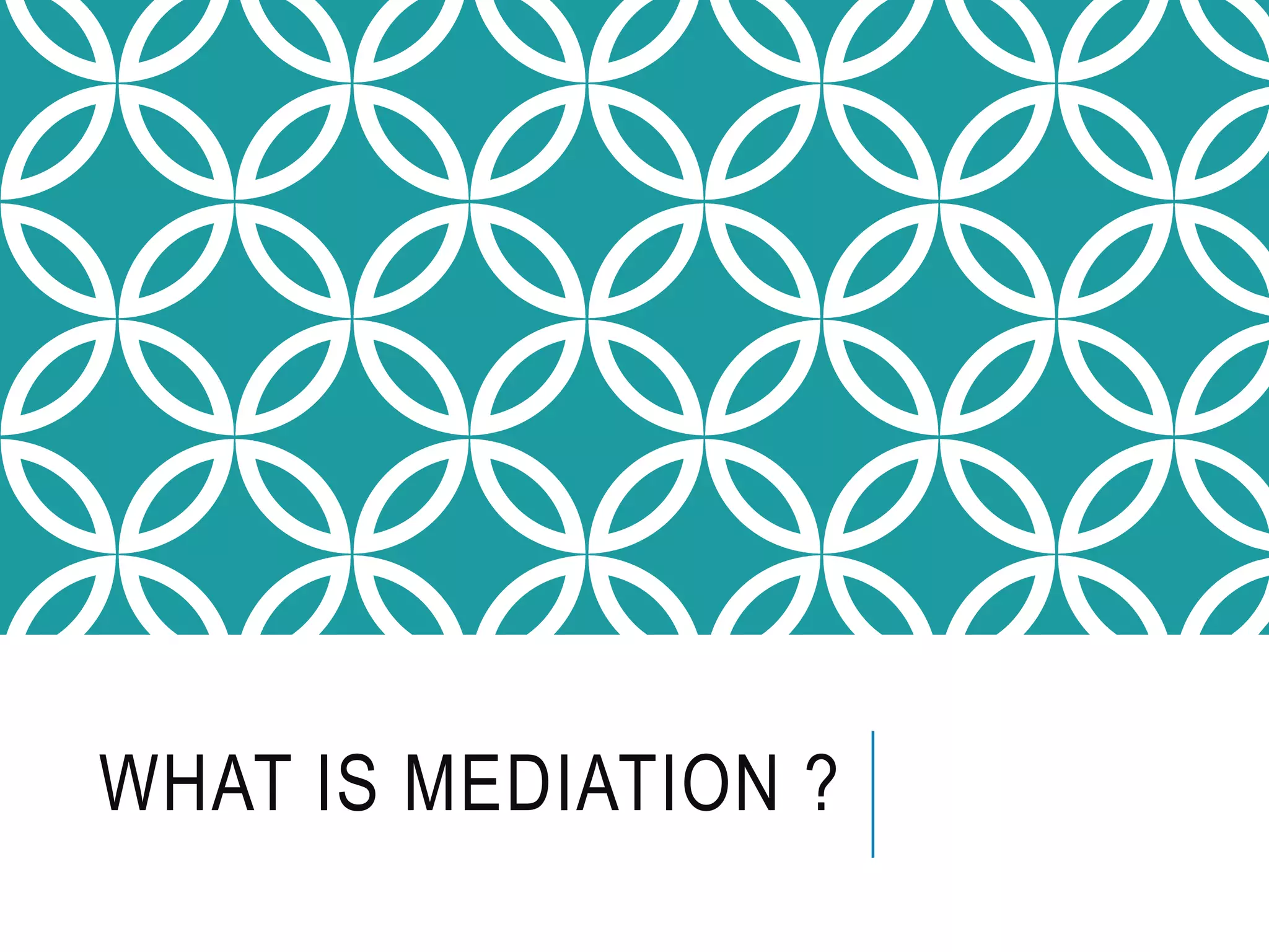 Mediation - Need of the Hour | PPTX