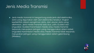 Media transmisi dan komunikasi data | PPTX