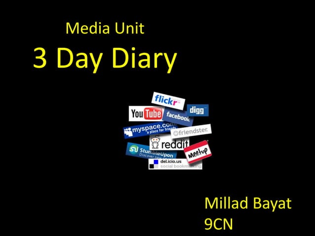 Media unit diary | PPTX | Social Networking | Internet