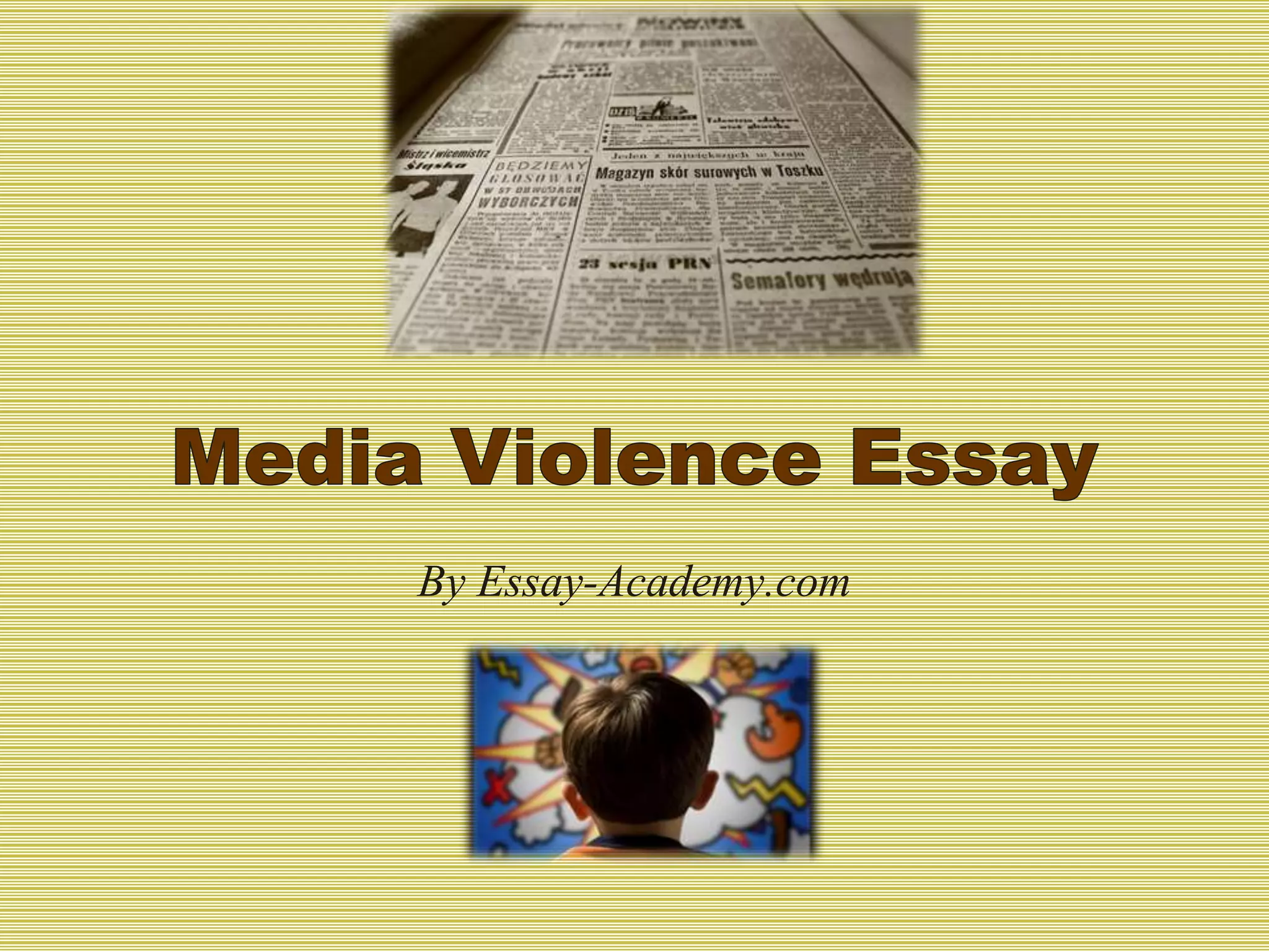 Media violence essay | PPTX